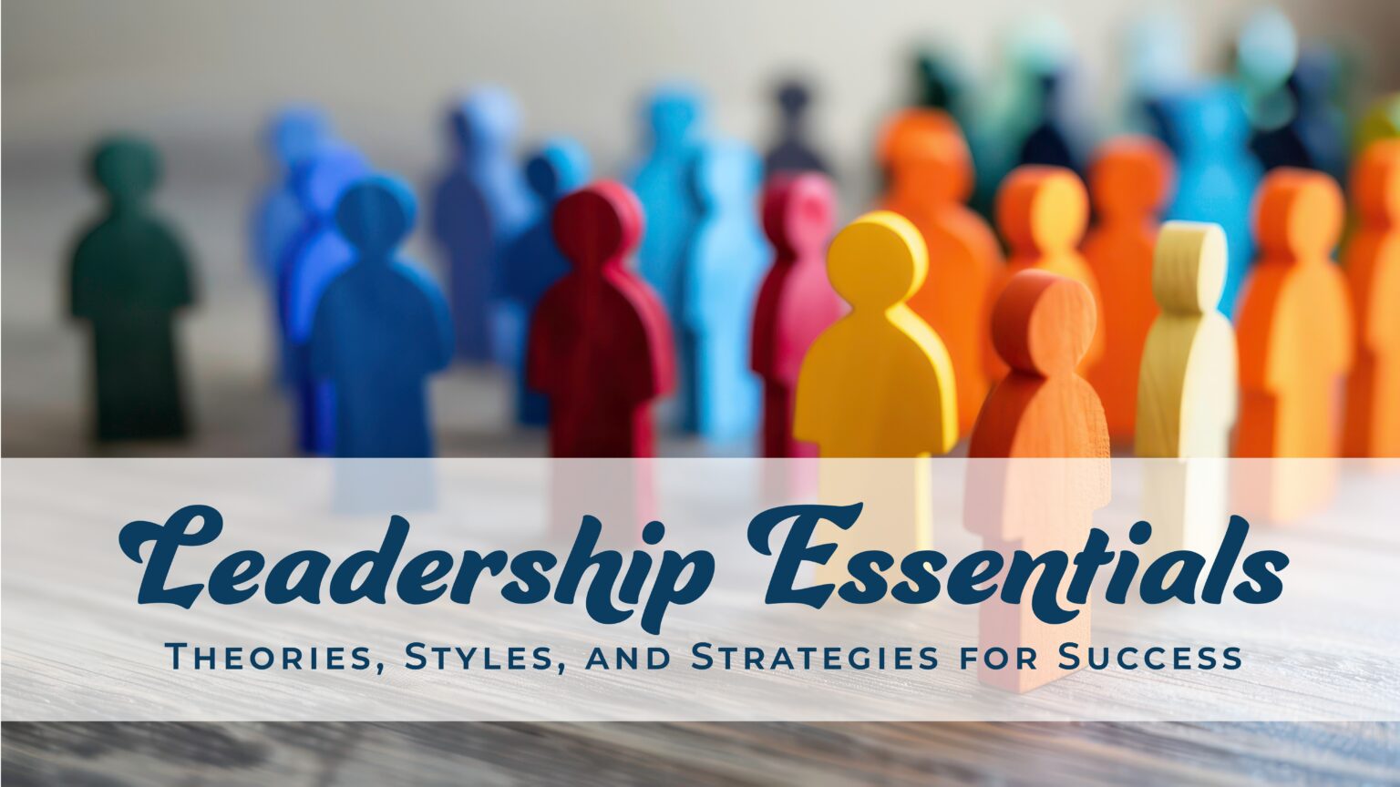 Leadership Essentials: Theories, Styles, and Strategies for Success ...